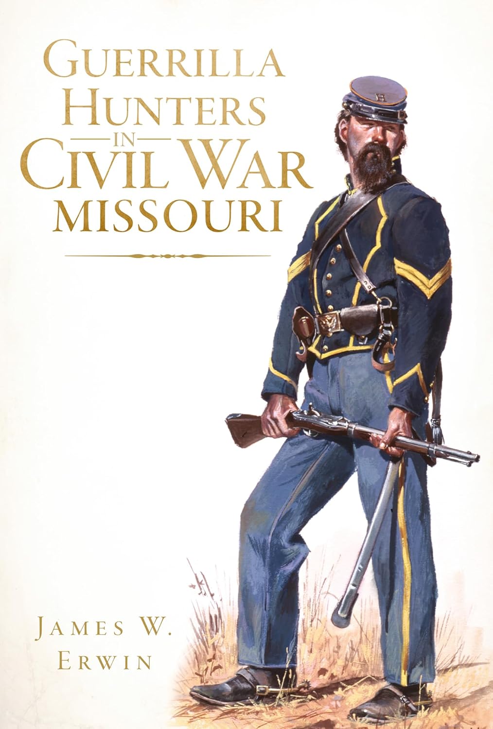Guerrilla Hunters in Civil War Missouri (2013) - Civil War Monitor