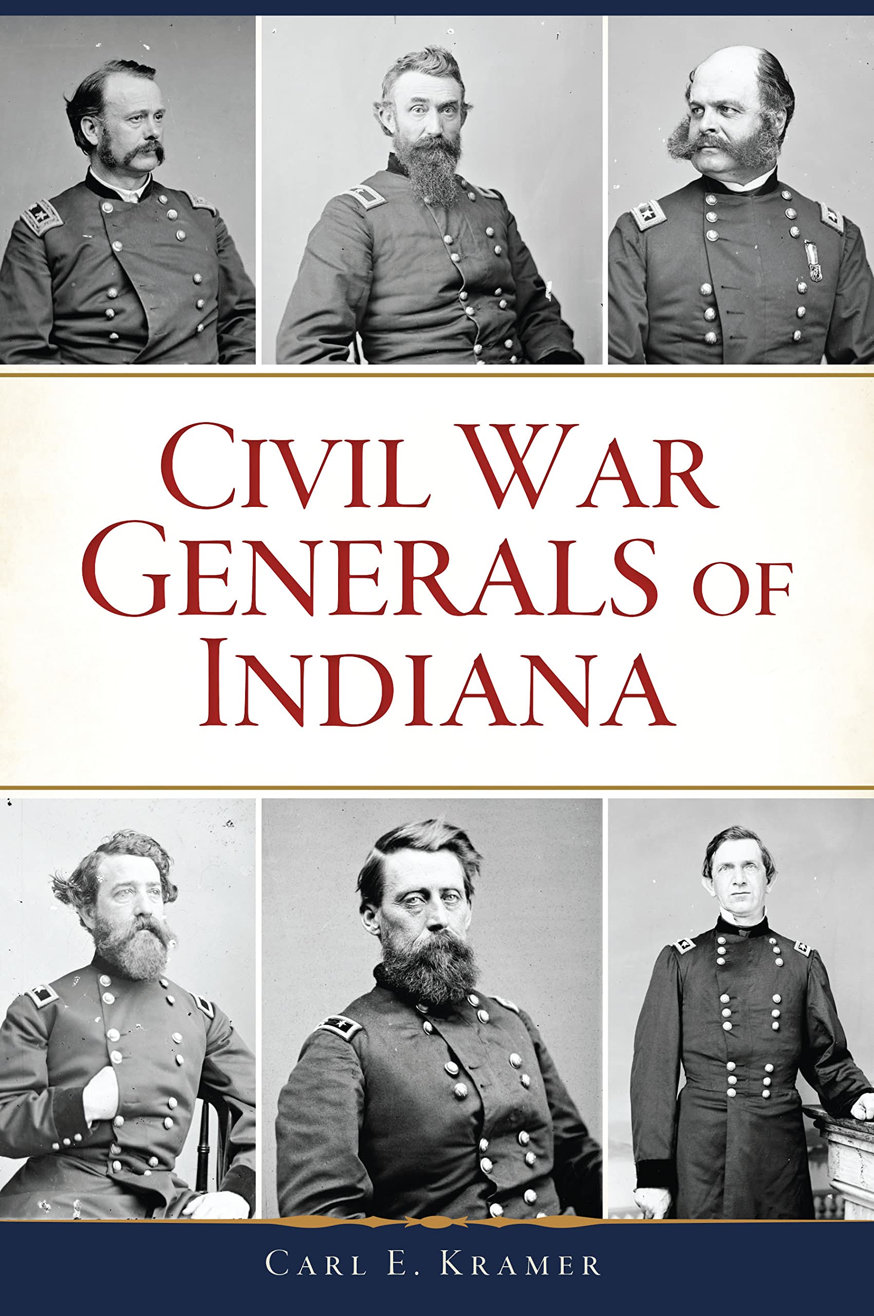 Civil War Generals of Indiana (2022) - Civil War Monitor
