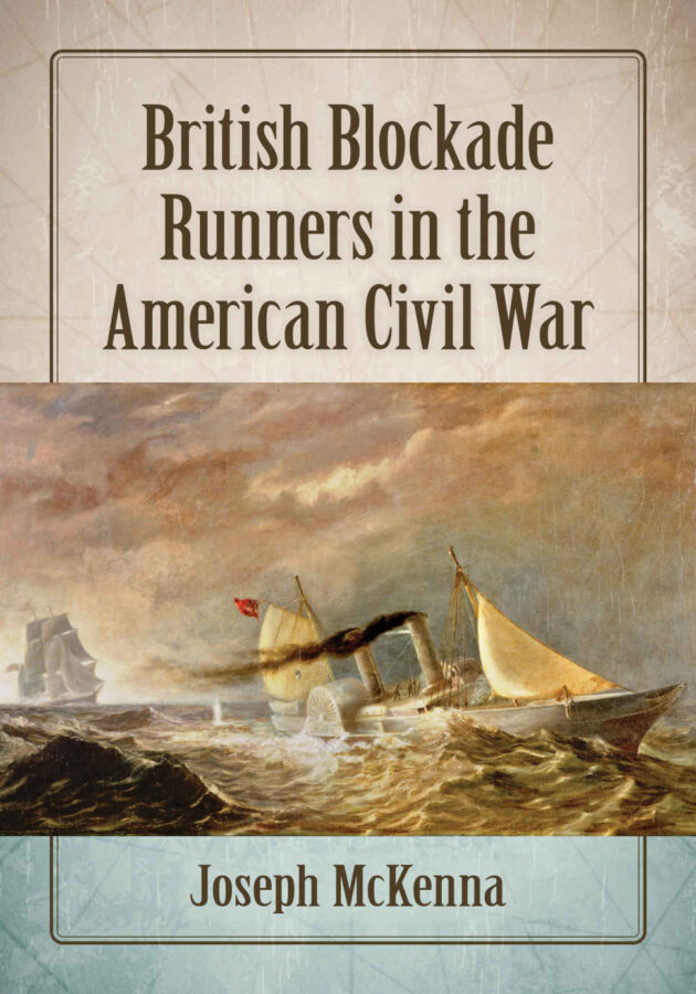 British Blockade Runners in the American Civil War (2019) - Civil War ...
