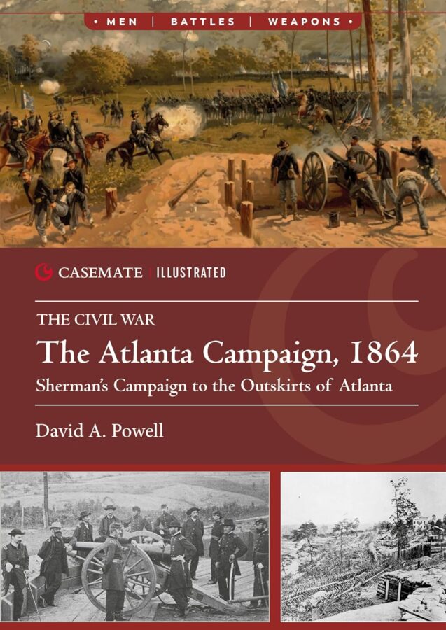 The Atlanta Campaign, 1864 (2024) - Civil War Monitor
