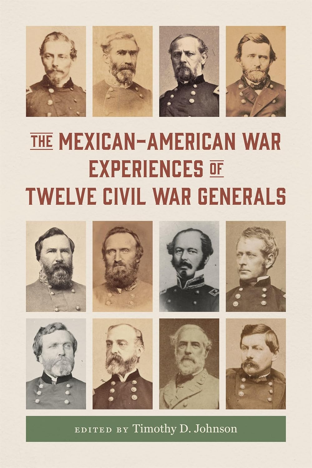 The Mexican-American War Experiences of Twelve Civil War Generals (2024 ...