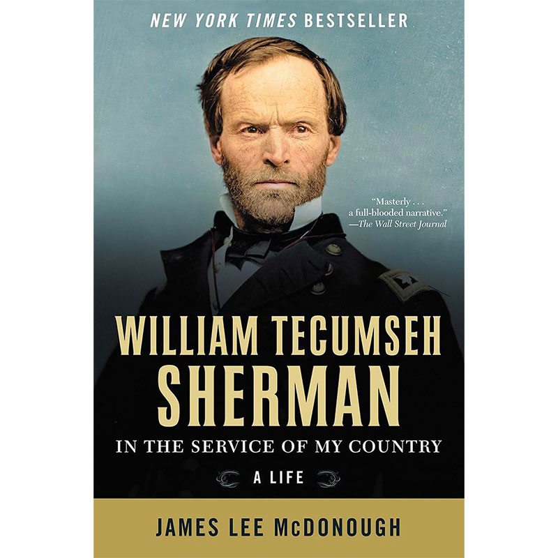 The Five Best Books on William T. Sherman - Civil War Monitor
