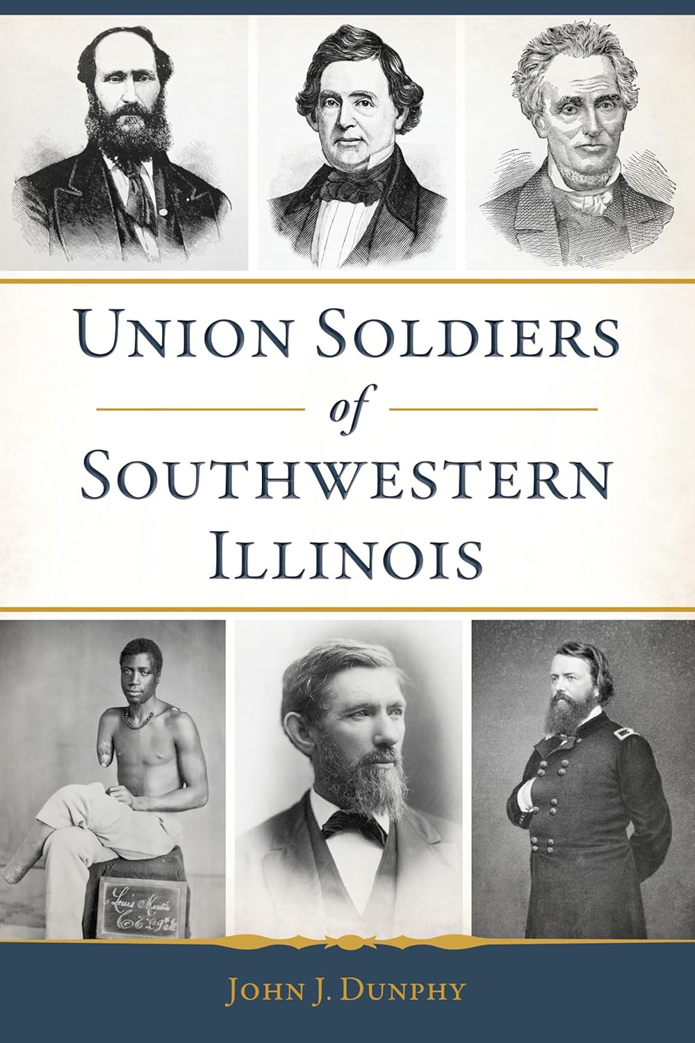Union Soldiers of Southwestern Illinois (2024) - Civil War Monitor
